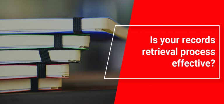 Is your records retrieval process effective? | Technomine